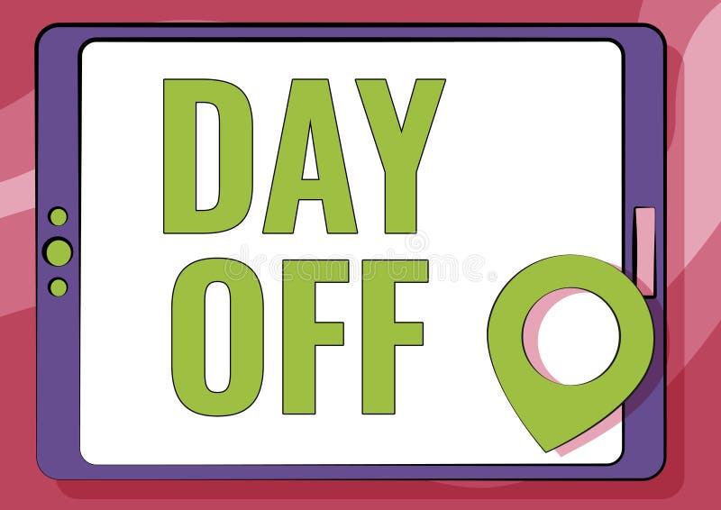 Conceptual Display Day Off. Internet Concept when You Do Not Go To Work ...