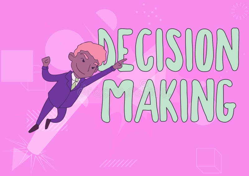 Conceptual Display Decision Making. Conceptual Photo the Act of ...