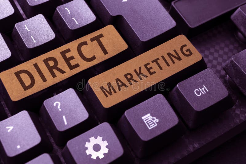 Sign Displaying Direct Marketing. Business Concept Business of Selling ... Sign Displaying Direct Marketing. Business Concept Business of Selling ...