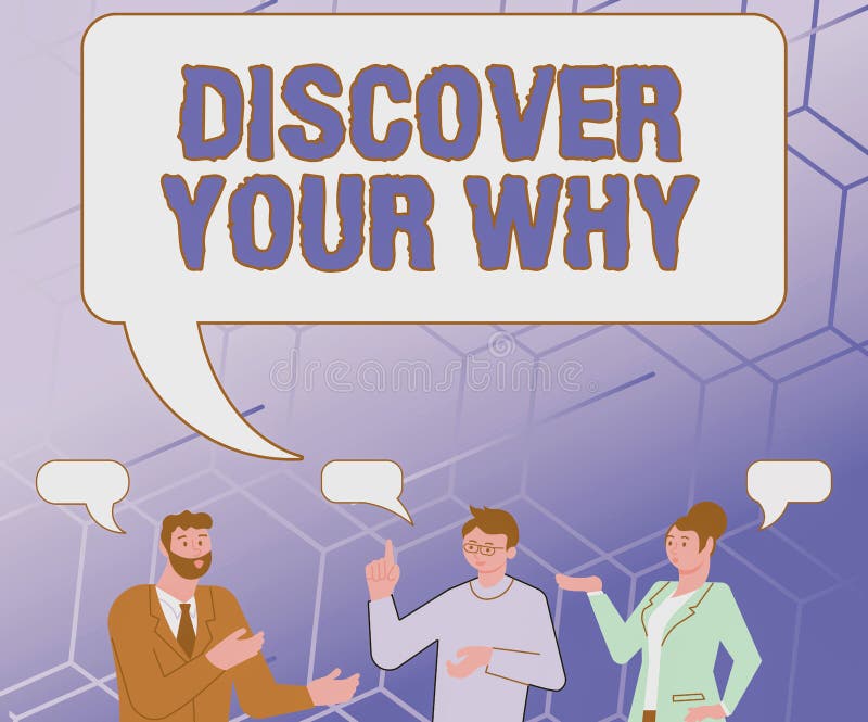 Conceptual Display Discover Your Why. Conceptual Photo Knowing the ...
