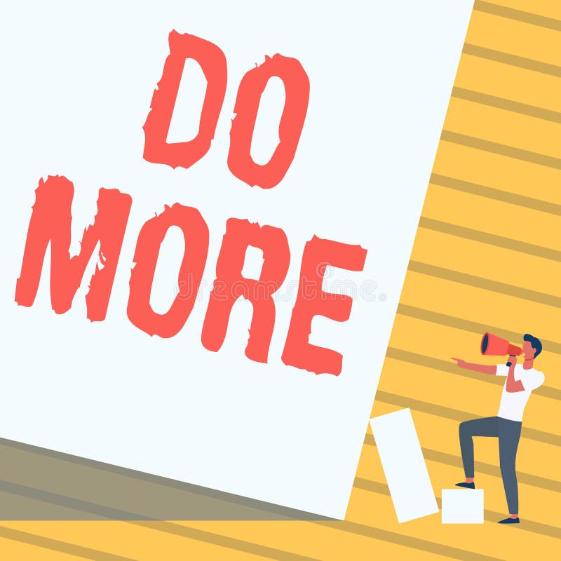 Text Caption Presenting Do More. Word for Act of Being Productive or ...