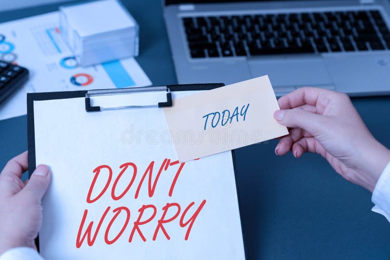 Text Caption Presenting Do Not Dont Worry. Business Idea Indicates To ... Text Caption Presenting Do Not Dont Worry. Business Idea Indicates To ...