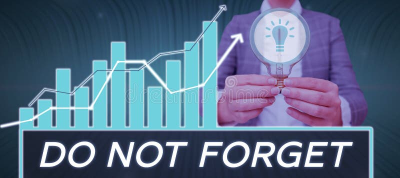 Conceptual Display Do Not Forget. Concept Meaning Have always in Mind ...