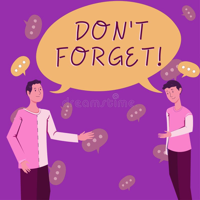 Text Showing Inspiration Don T Not Forget. Concept Meaning Know by ...