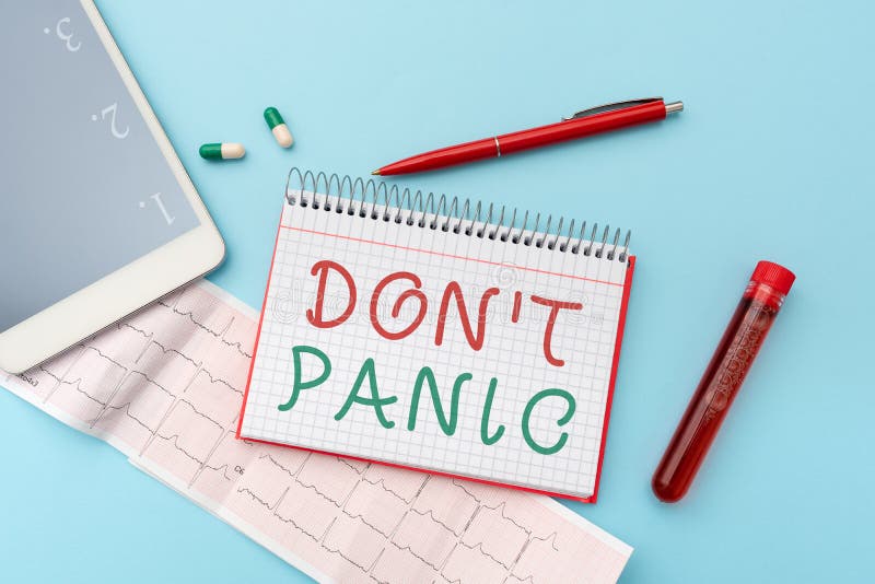 Conceptual Display Don T Panic. Conceptual Photo Suddenly Feel so ... Conceptual Display Don T Panic. Conceptual Photo Suddenly Feel so ...