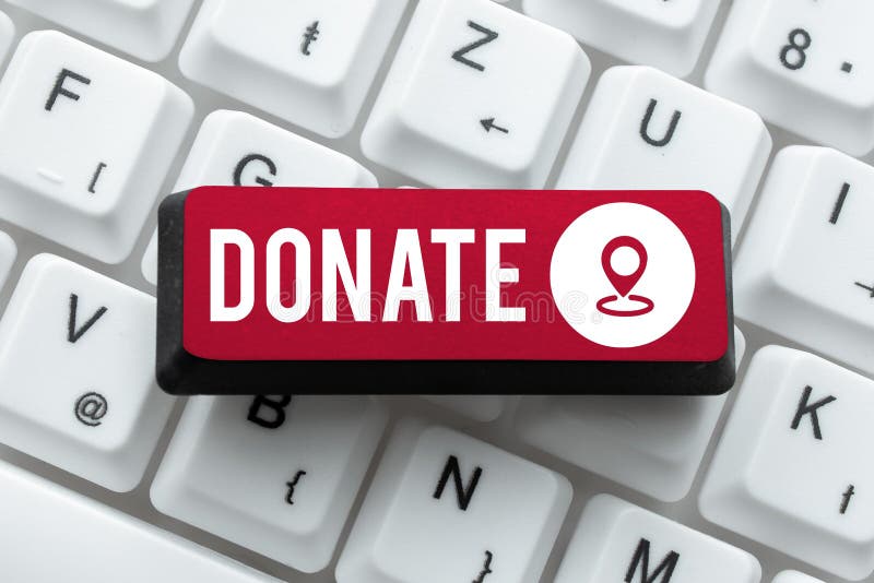 Conceptual Display Donate. Business Concept Gift for Charity To Benefit ... Conceptual Display Donate. Business Concept Gift for Charity To Benefit ...