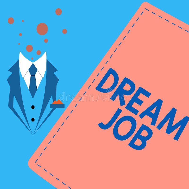Conceptual Display Dream Job. Concept Meaning an Act that is Paid of by ... Conceptual Display Dream Job. Concept Meaning an Act that is Paid of by ...