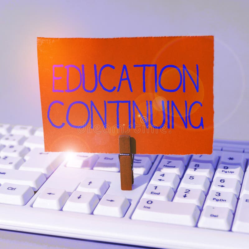 Sign Displaying Education Continuing. Word Written on Acquisition of ... Sign Displaying Education Continuing. Word Written on Acquisition of ...