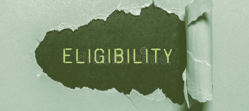 Sign Displaying Eligibility. Business Idea State of Having the Right ...