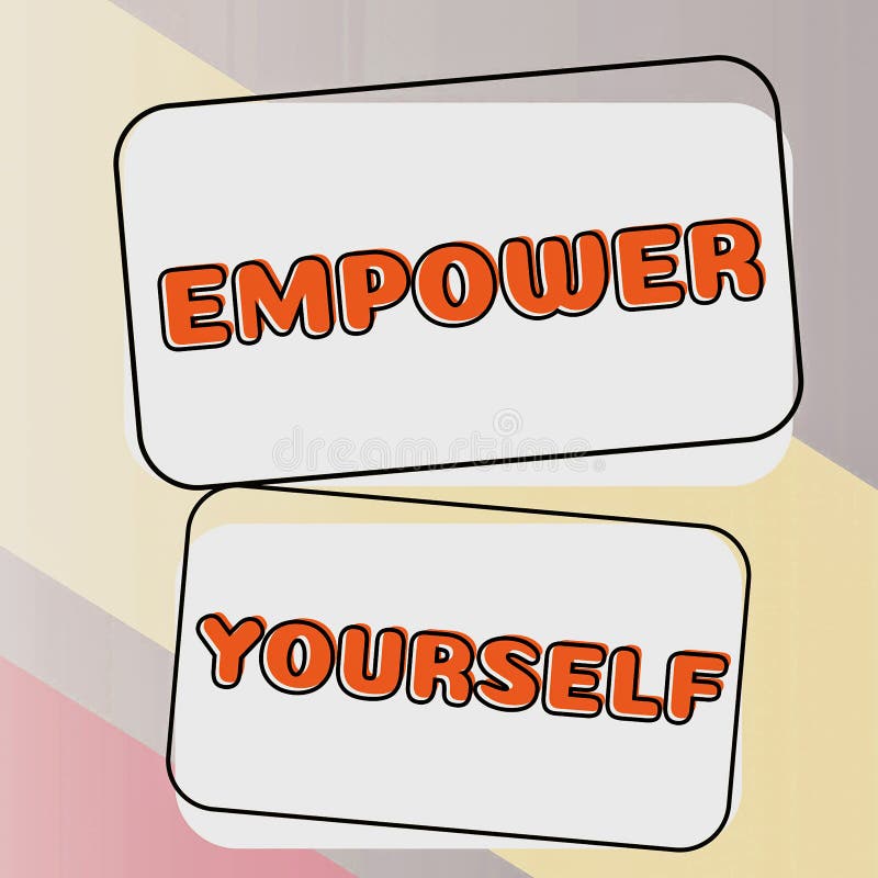 Conceptual Display Empower Yourself. Word Written on Giving You the ... Conceptual Display Empower Yourself. Word Written on Giving You the ...