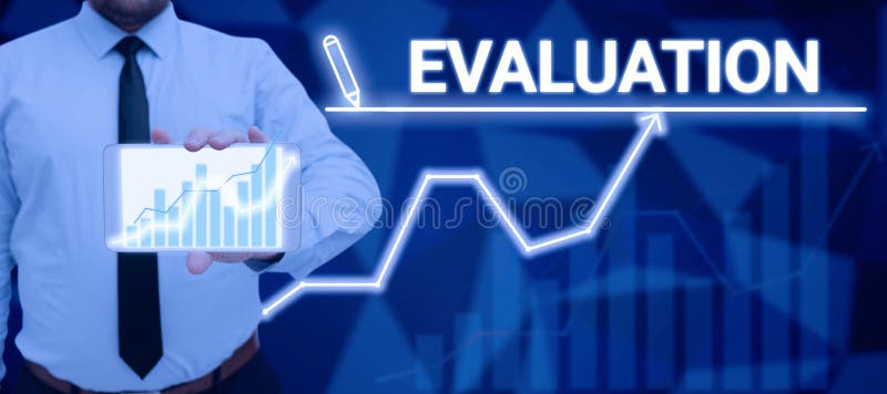 Text Sign Showing Evaluation. Business Idea Making a Judgment on the ...