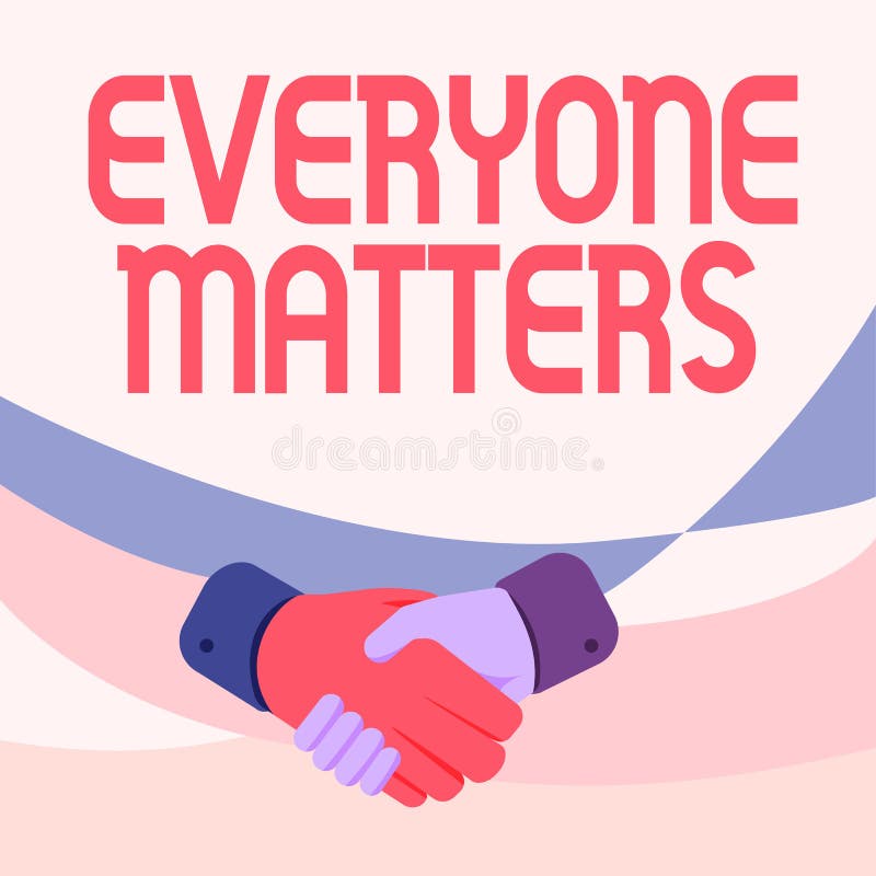 Conceptual Display Everyone Matters. Word for Everything that Happens ...