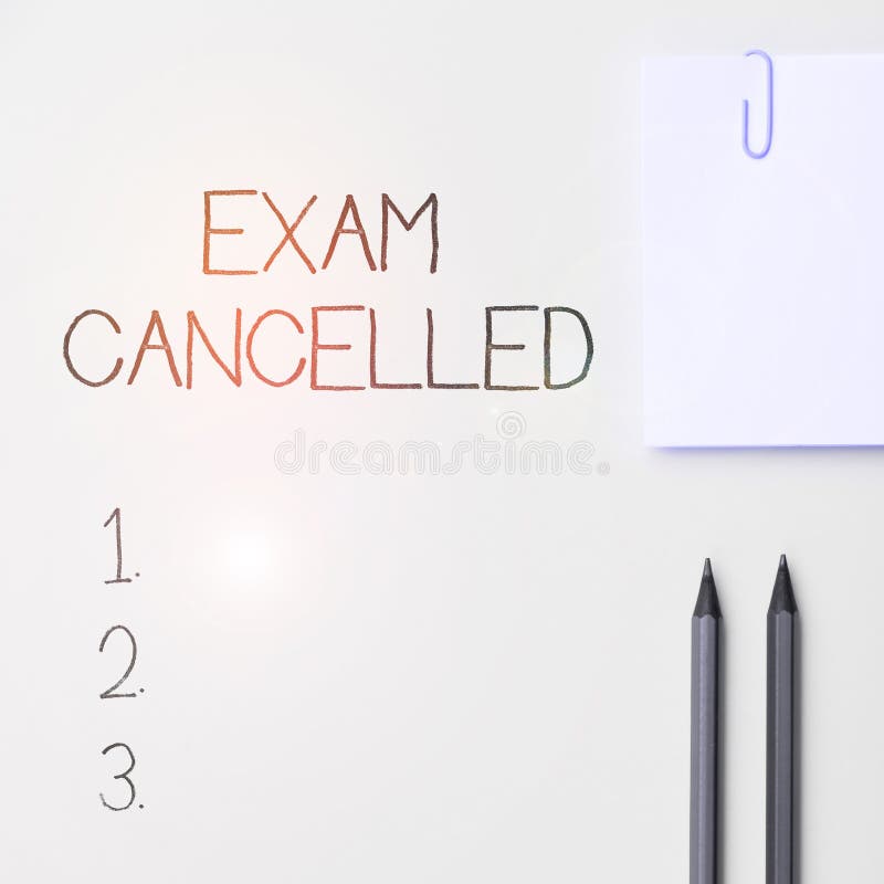 Conceptual Display Exam Cancelled. Conceptual Photo the Precise ... Conceptual Display Exam Cancelled. Conceptual Photo the Precise ...