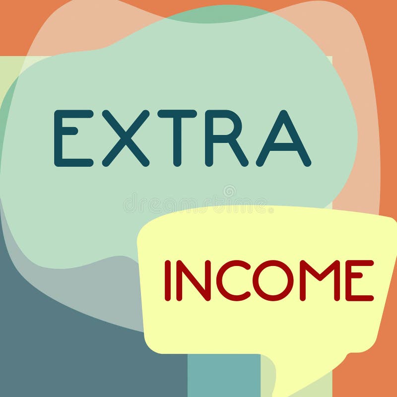 Conceptual Caption Extra Income. Business Concept Additional Fund ...