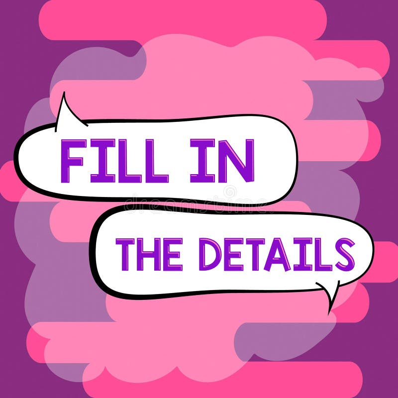 Conceptual Display Fill in the Details. Word Written on Add Information ...