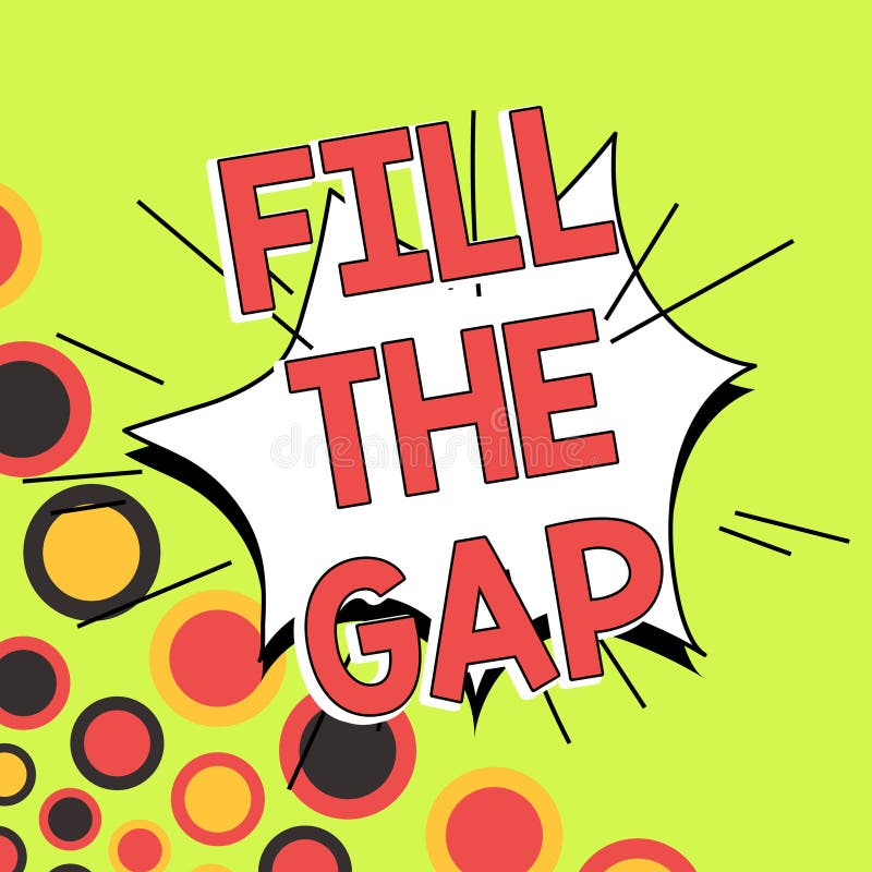 Text Caption Presenting Fill the Gap. Business Showcase Put he Missing ...