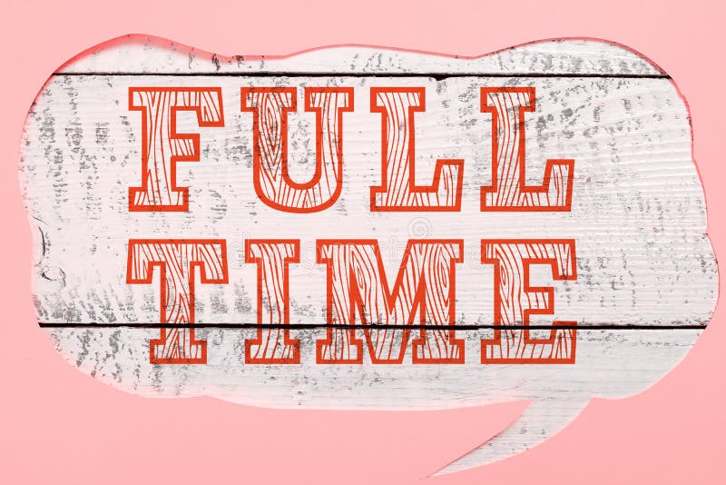 Conceptual Display Full Time. Word for Working or Operating the ...