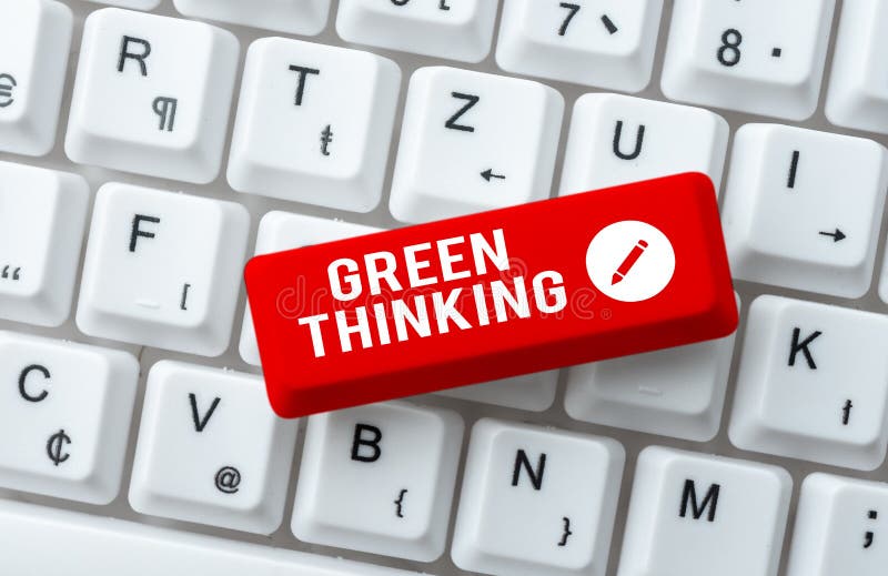 Conceptual Display Green Thinking. Concept Meaning Taking Ction To Make ...