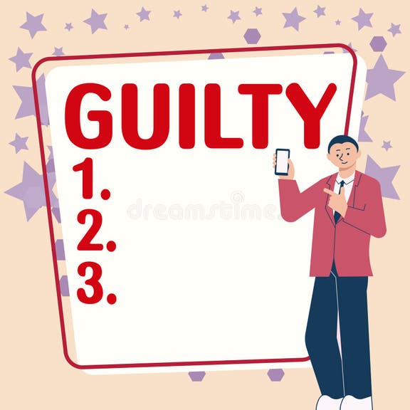 Conceptual Display Guilty. Business Concept Culpable of or Responsible ...
