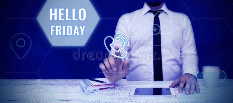 Conceptual Display Hello Friday. Word Written on Greetings on Fridays ... Conceptual Display Hello Friday. Word Written on Greetings on Fridays ...