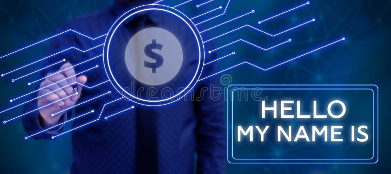 Conceptual Display Hello My Name is. Business Idea Introducing Yourself ... Conceptual Display Hello My Name is. Business Idea Introducing Yourself ...