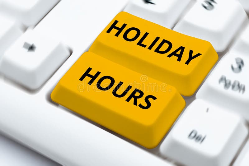 Conceptual Display Holiday Hours. Word Written on Bonus Payment an ... Conceptual Display Holiday Hours. Word Written on Bonus Payment an ...