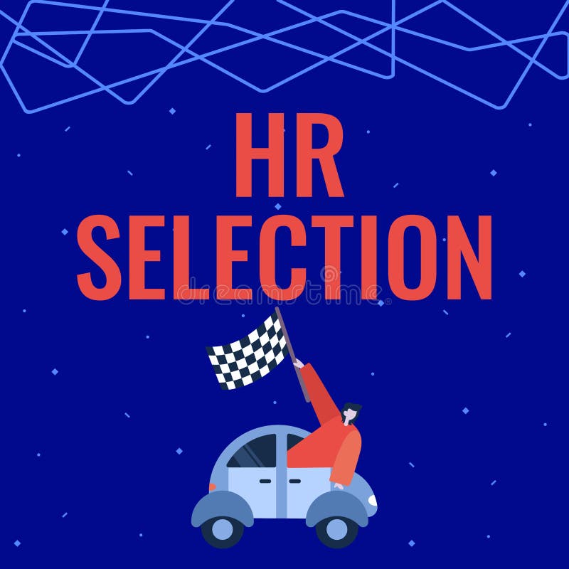 Sign Displaying Hr Selection. Business Concept Process and Approached ... Sign Displaying Hr Selection. Business Concept Process and Approached ...