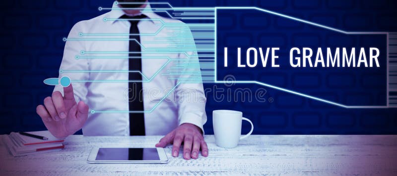 Conceptual Display I Love Grammar. Internet Concept Act of Admiring ... Conceptual Display I Love Grammar. Internet Concept Act of Admiring ...