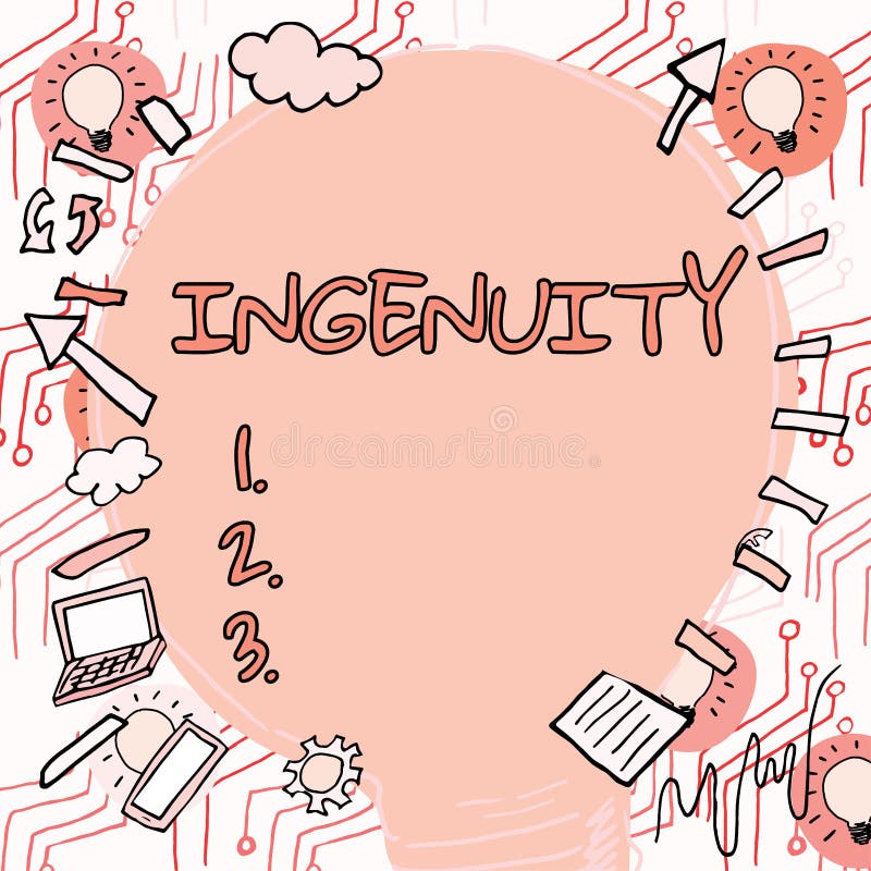 Conceptual Display Ingenuity. Conceptual Photo the Quality of Being ...