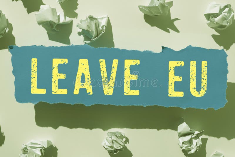 Conceptual Display Leave Eu. Internet Concept an Act of a Person To ... Conceptual Display Leave Eu. Internet Concept an Act of a Person To ...