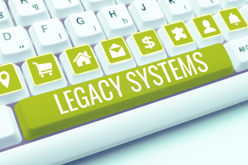Text Caption Presenting Legacy Systems. Business Idea Old Method ...