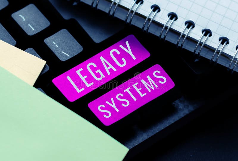 Text Showing Inspiration Legacy Systems. Concept Meaning Old Method ...