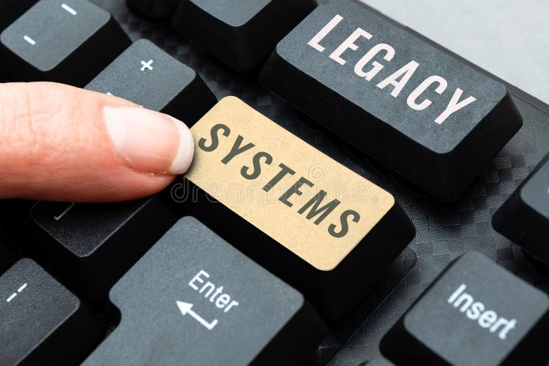 Conceptual Display Legacy Systems. Business Approach Old Method ...