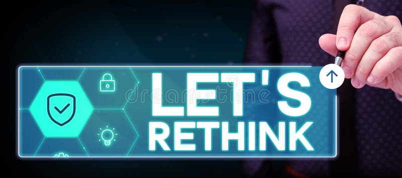 Sign Displaying Let S Rethink. Business Concept an Afterthought To ... Sign Displaying Let S Rethink. Business Concept an Afterthought To ...