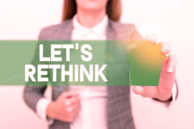 Hand Writing Sign Let& X27;s Rethink. Word Written on an Afterthought ... Hand Writing Sign Let& X27;s Rethink. Word Written on an Afterthought ...