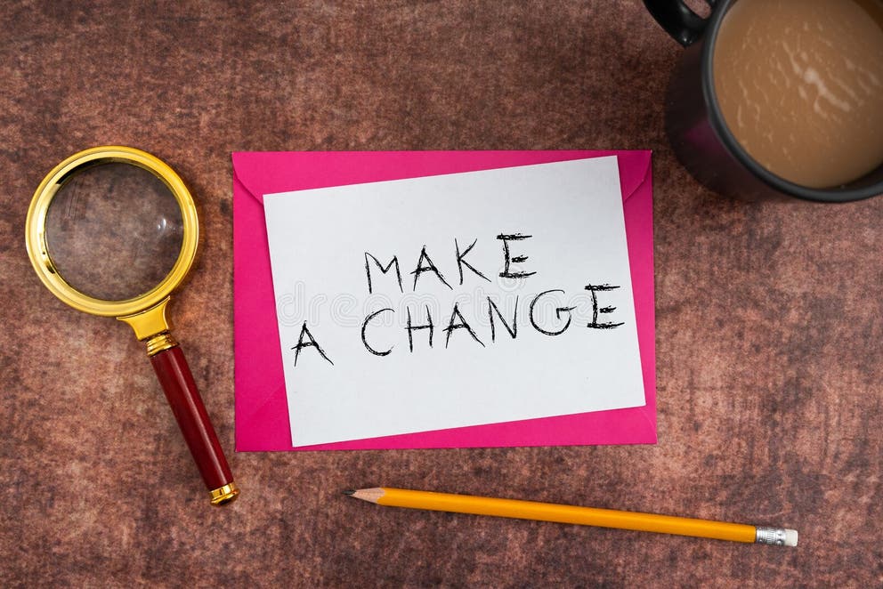 Conceptual Display Make a Change. Conceptual Photo Create a Difference ...