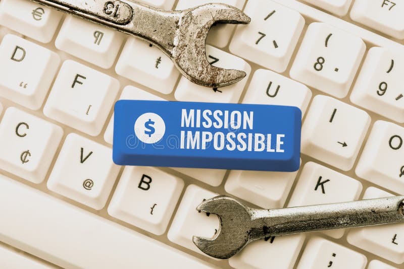 Writing Displaying Text Mission Impossibledifficult Dangerous Assignment Isolated Unimaginable