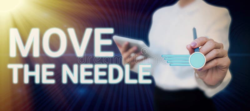 Conceptual Display Move the NeedleMake a Noticeable Difference in ... Conceptual Display Move the NeedleMake a Noticeable Difference in ...