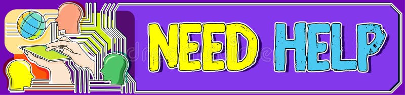 Conceptual Display Need Help. Internet Concept when Someone is Under ...