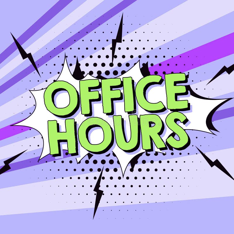 Conceptual Display Office Hours. Business Concept the Hours Which ... Conceptual Display Office Hours. Business Concept the Hours Which ...