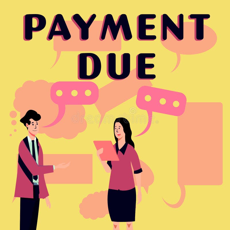 Conceptual Display Payment Due. Conceptual Photo the Date when Payment ... Conceptual Display Payment Due. Conceptual Photo the Date when Payment ...