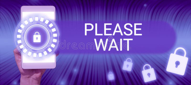 Conceptual Display Please Wait. Business Showcase To Pause Any ... Conceptual Display Please Wait. Business Showcase To Pause Any ...