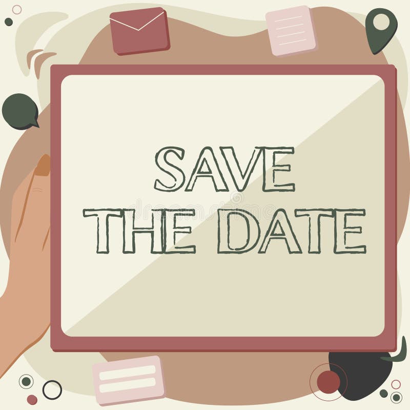 Conceptual Display Save the Date. Word Written on Organizing Events ... Conceptual Display Save the Date. Word Written on Organizing Events ...