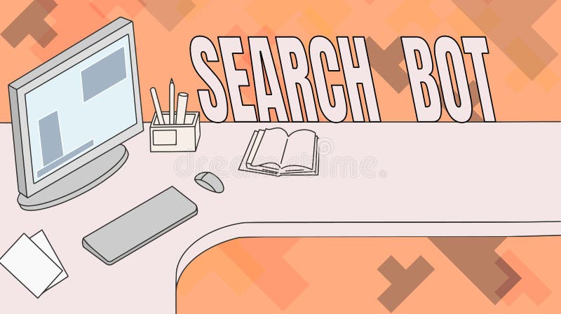 Sign Displaying Search Bot. Word Written on a Program that Runs ...