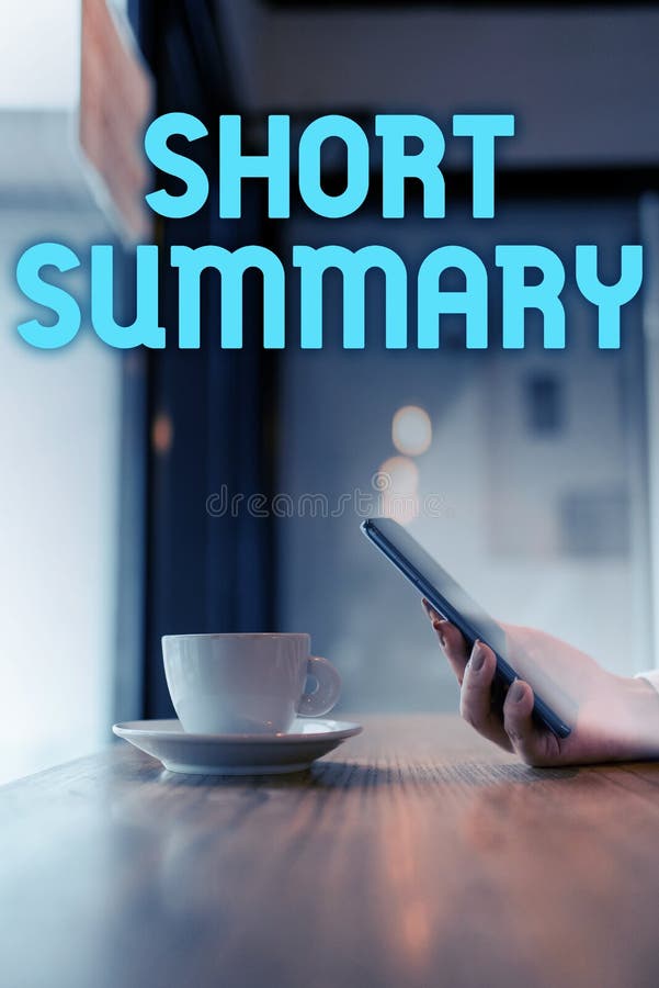 Text Sign Showing Short Summary. Conceptual Photo Brief Statement of ... Text Sign Showing Short Summary. Conceptual Photo Brief Statement of ...