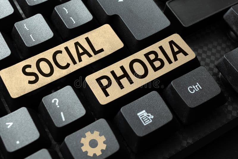 Conceptual Display Social Phobia. Word Written on Overwhelming Fear of ... Conceptual Display Social Phobia. Word Written on Overwhelming Fear of ...