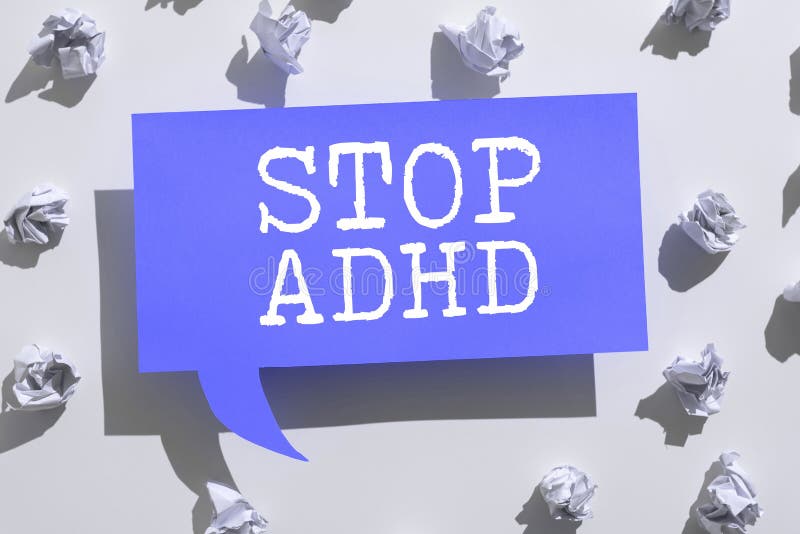 Conceptual Display Stop Adhd. Business Concept Voicing Out Their ... Conceptual Display Stop Adhd. Business Concept Voicing Out Their ...