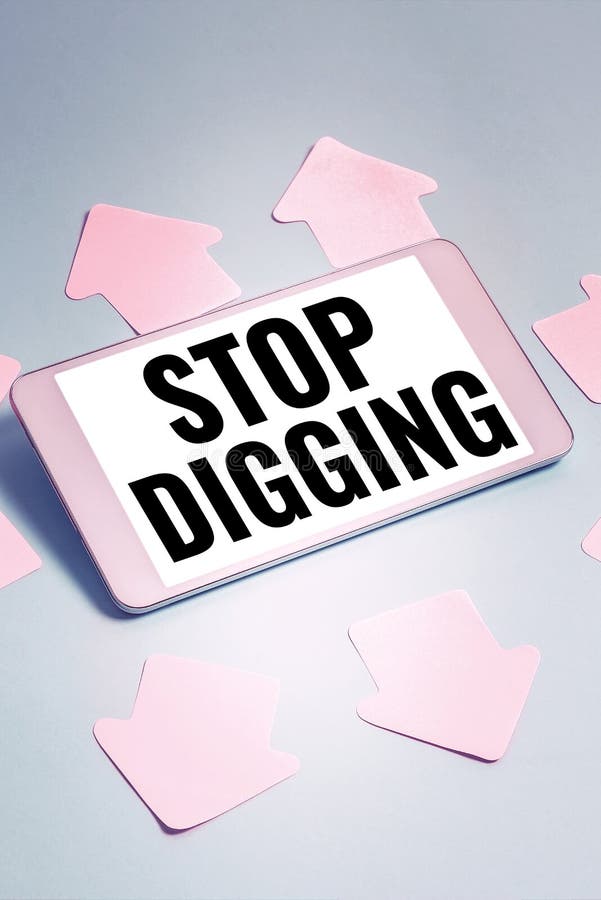 Conceptual Caption Stop Digging. Business Idea Prevent Illegal ...