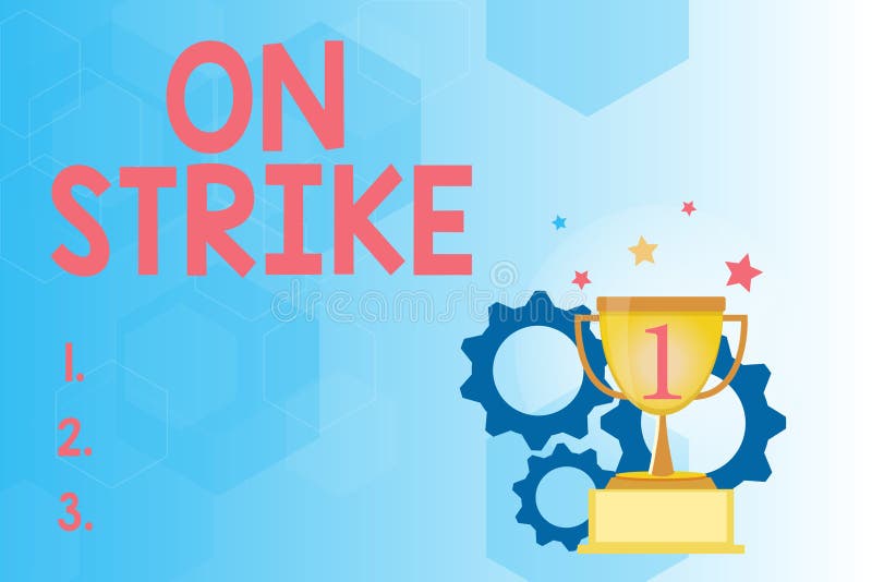Inspiration Showing Sign on Strike. Business Approach Refuse To ...