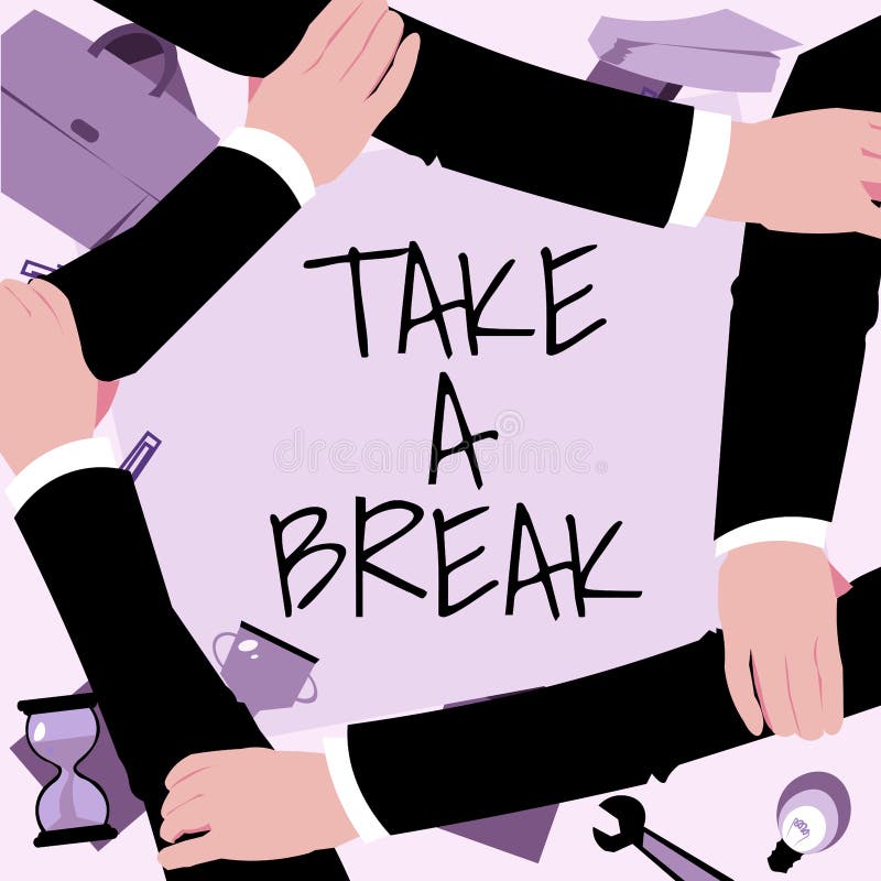 Handwriting Text Take a Break. Business Concept Resting Stop Doing ... Handwriting Text Take a Break. Business Concept Resting Stop Doing ...